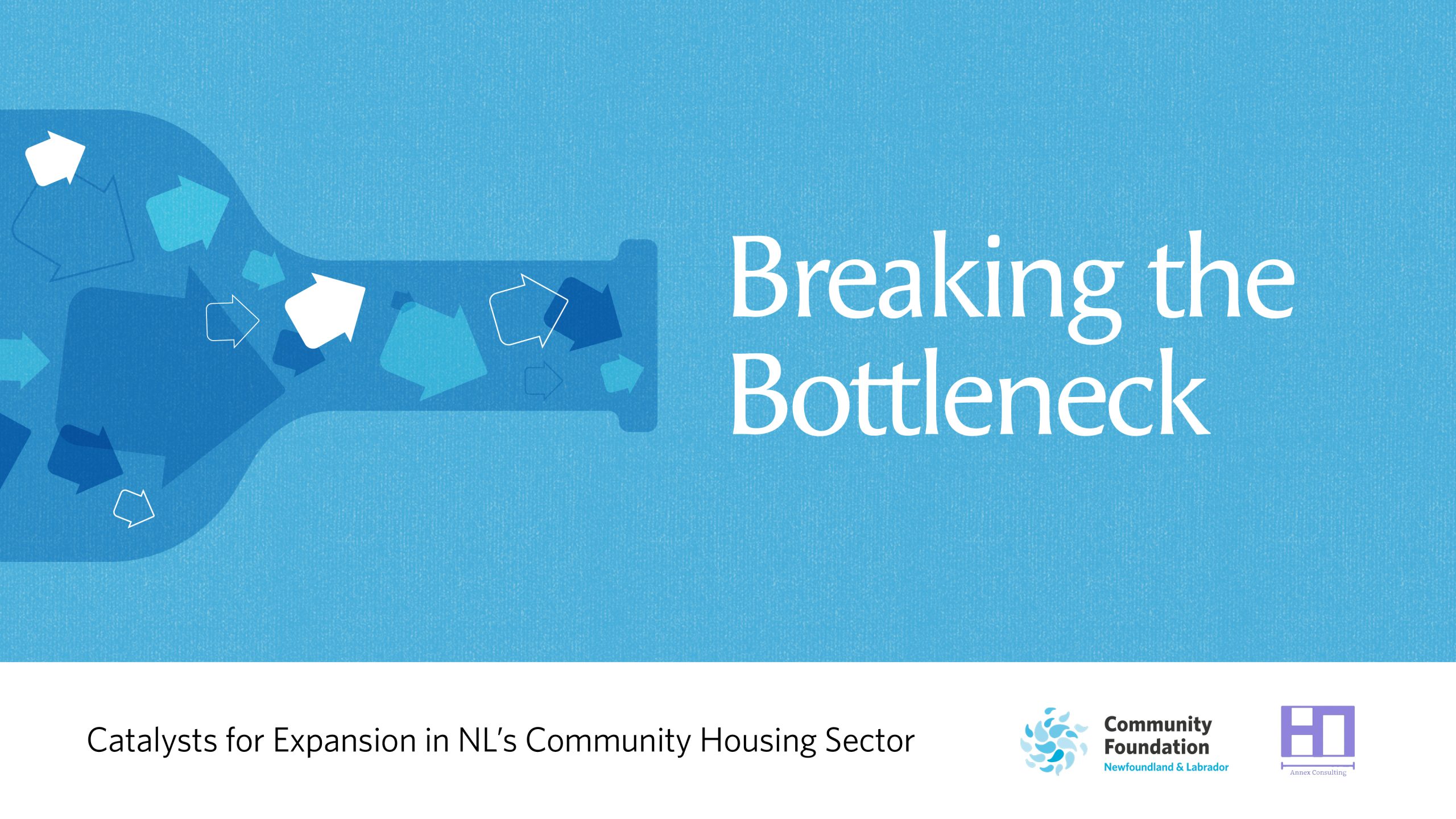 Breaking the Bottleneck: Catalysts for Expansion in NL’s Community Housing Sector - Community ...